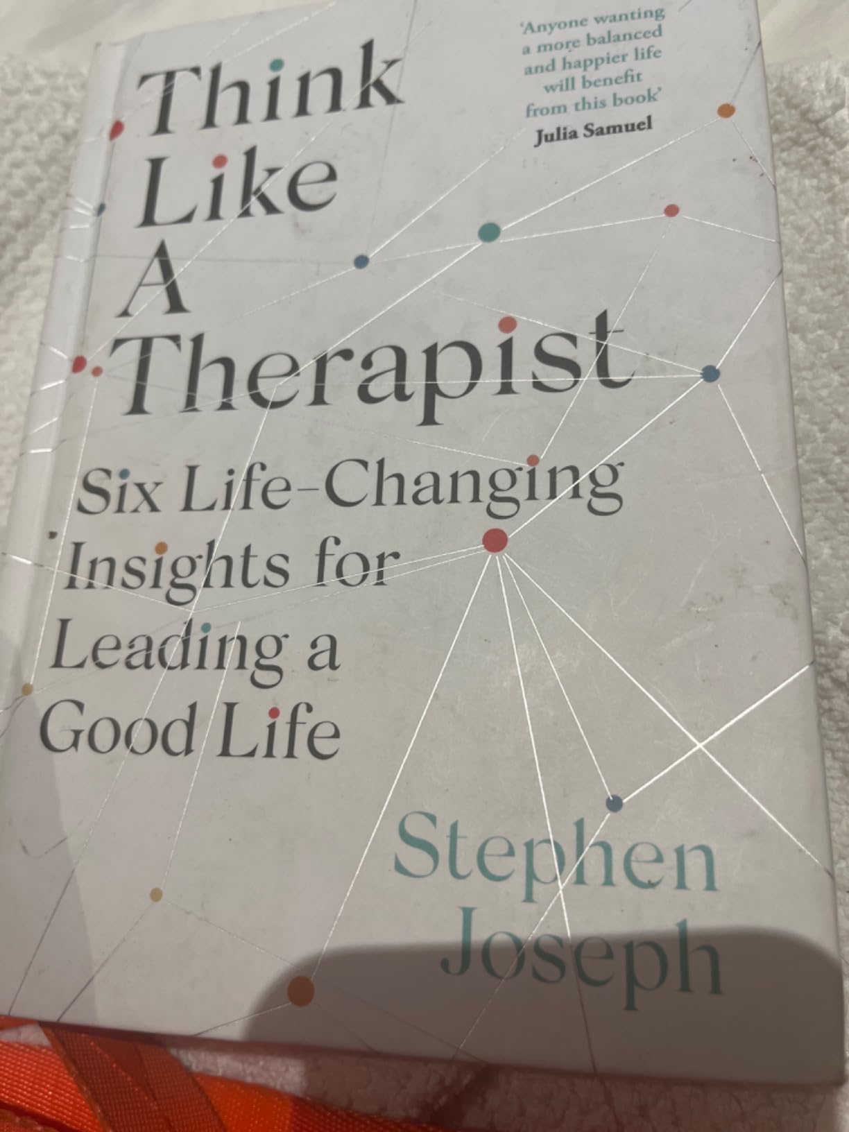 Think Like a Therapist: Six Life-changing Insights for Leading a Good ...