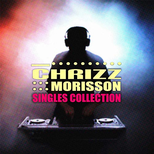 Amazon.com: Singles Collection : Chrizz Morisson: Digital Music