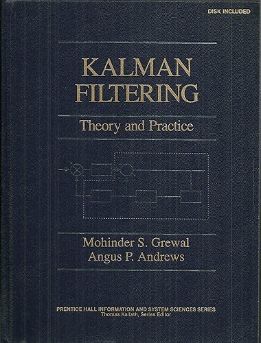 Kalman Filtering: Theory and Practice: Grewal, Mohinder S., Andrews ...