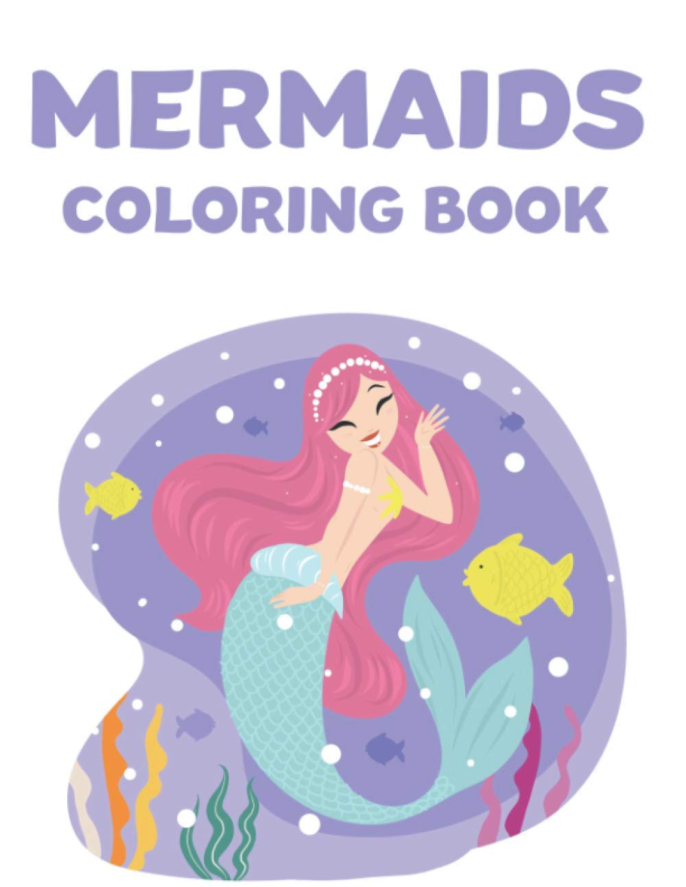 Mermaids Coloring Book Magical And Mythical Coloring Pages With ...