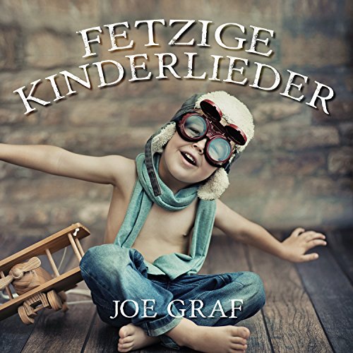 Fetzige Kinderlieder by Joe Graf on Amazon Prime Music