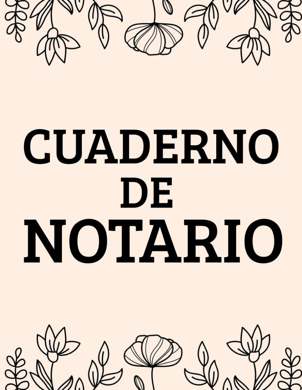 Cuaderno de Notario: Libro de Registro Notarial (Spanish Edition)