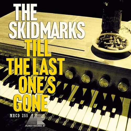Till the Last One's Gone von The Skidmarks bei Amazon Music - Amazon.de