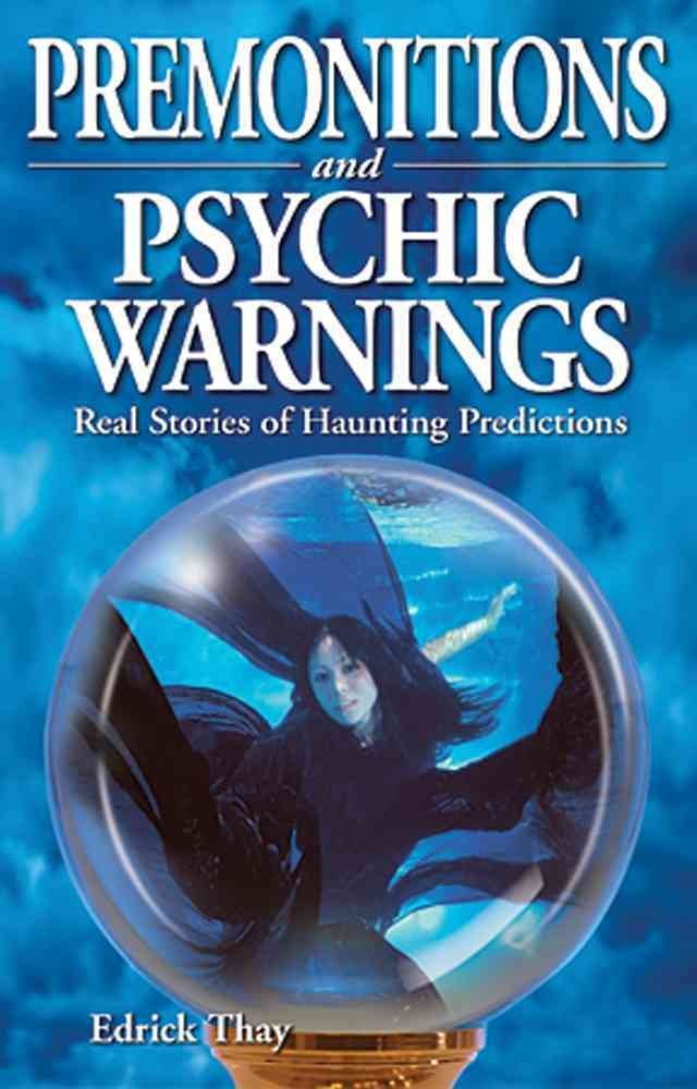 Amazon.com: Premonitions and Psychic Warnings: Real Stories of Haunting ...