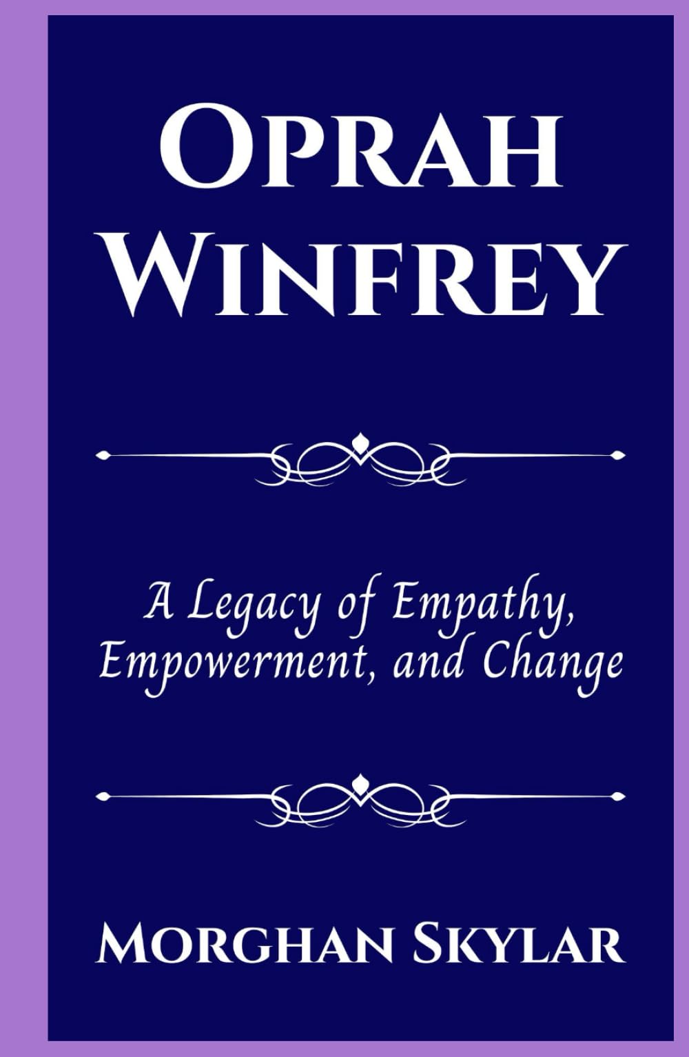 Amazon.com: OPRAH WINFREY: A Legacy of Empathy, Empowerment, and Change ...
