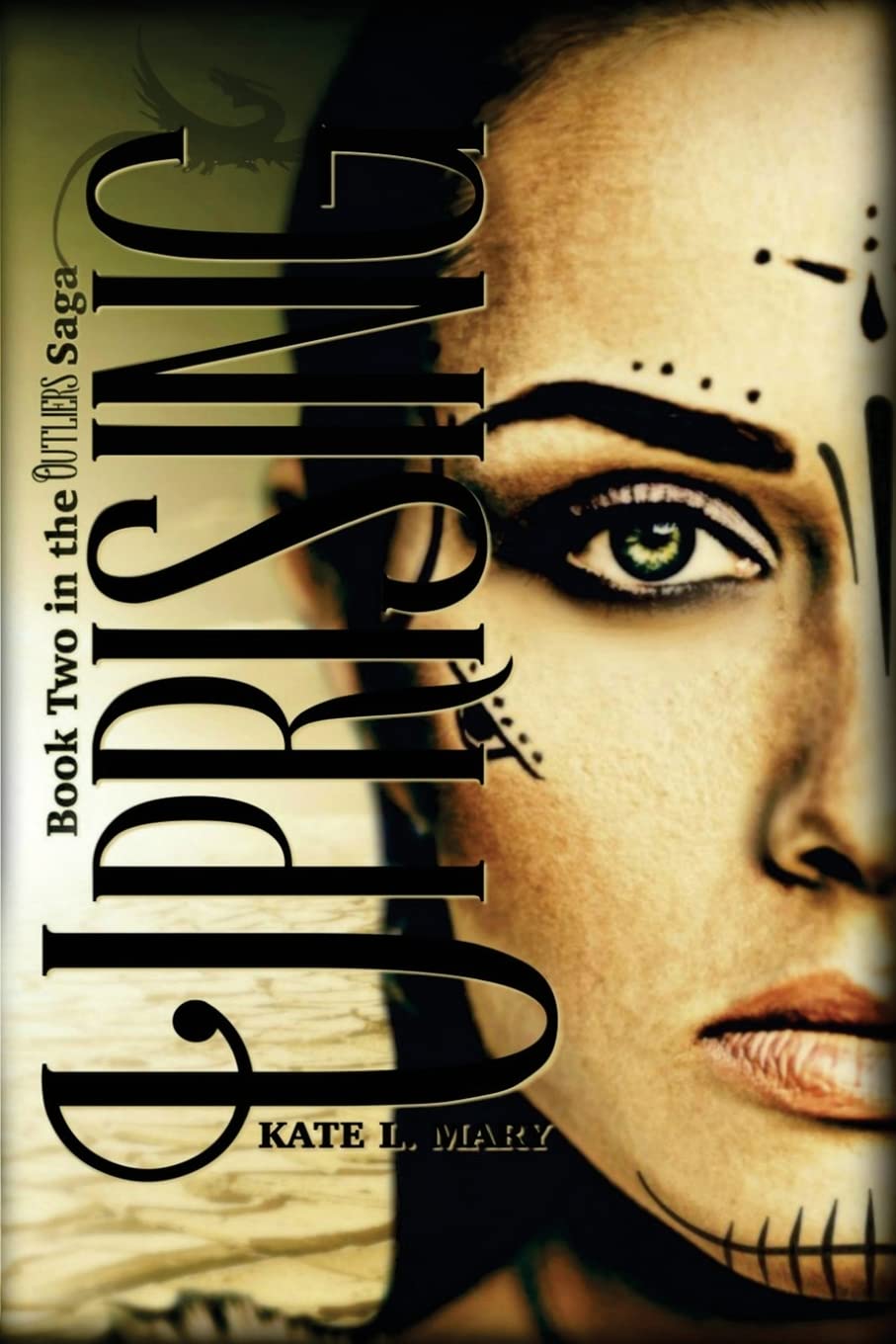 Uprising: A Post-Apocalyptic Dystopian Novel (The Outliers Saga): Mary ...