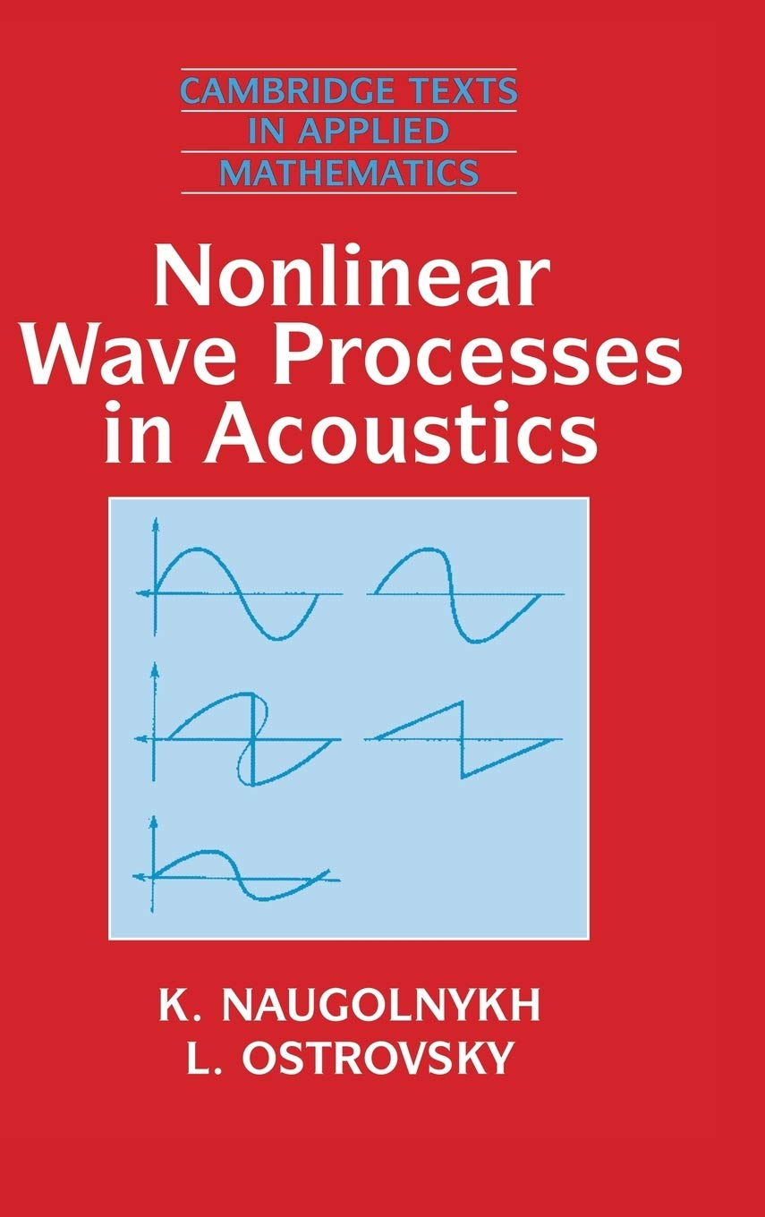 Nonlinear Wave Processes in Acoustics (Cambridge Texts in Applied ...