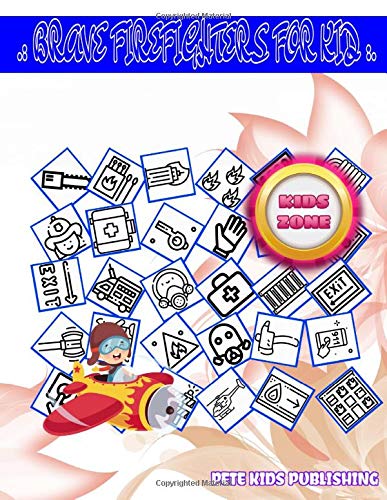 Brave Firefighters For Kid: Activity And Coloring Book 30 Activity Gas ...