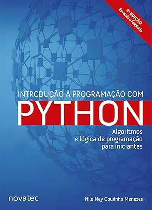 Introdução à Programação com Python – 4ª Edição: Algoritmos e lógica de ...