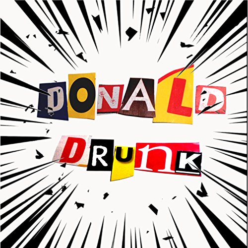 Play Donald Drunk by Donald Drunk on Amazon Music