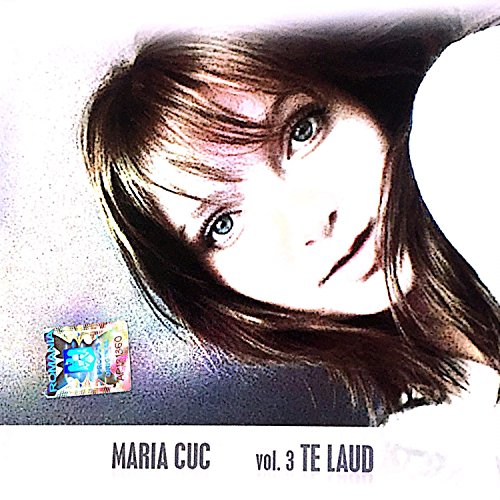 Amazon MusicでMaria CucのTe laud, Vol. 3を再生する