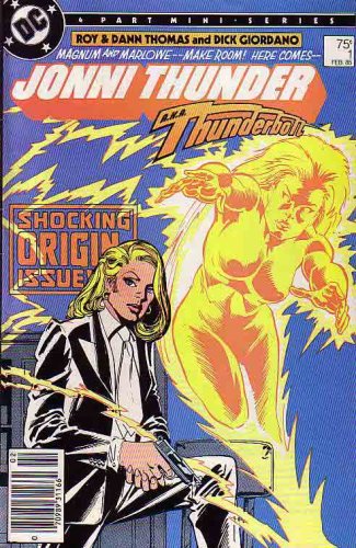 Jonni Thunder A.K.A. Thunderbolt (Comic) Feb. 1985, No. 1: Roy Thomas ...