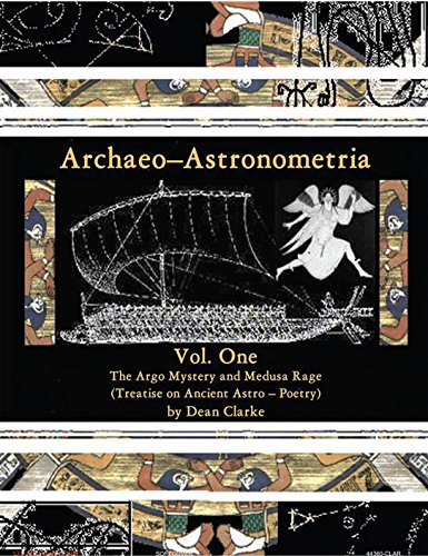 Archaeo–Astronometria: Vol. One the Argo Mystery and Medusa Rage ...
