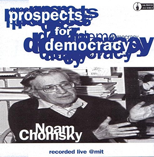 Prospects for Democracy: Amazon.co.uk: Chomsky, Noam: 9781873176382: Books