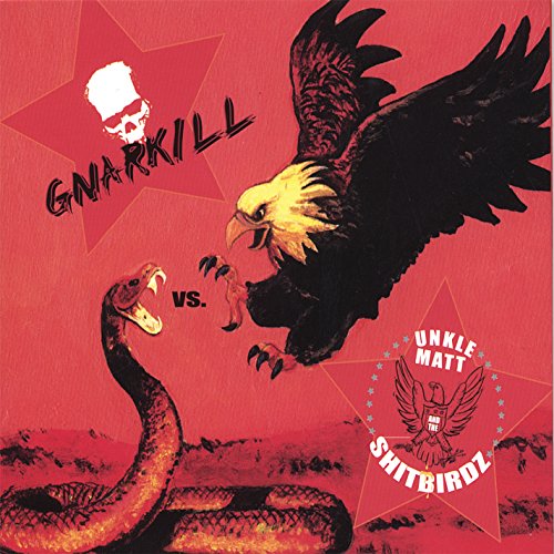 Amazon MusicでGnarkillのGnarkill vs. Unkle Matt & the Shitbirdzを再生する
