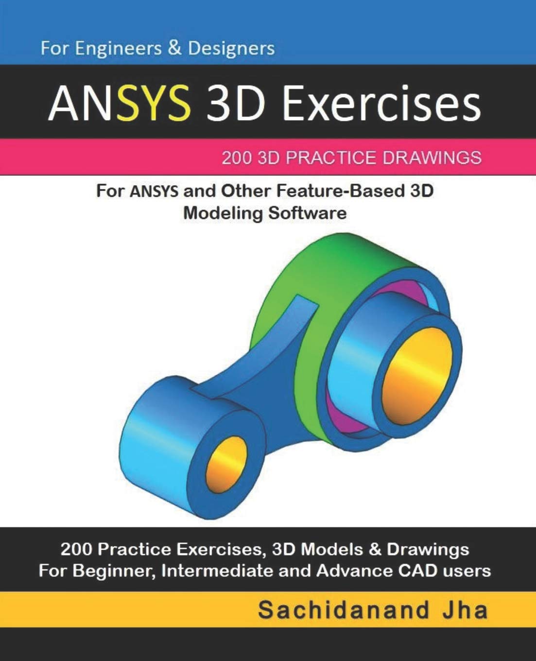 ANSYS 3D Exercises: 200 3D Practice Drawings For ANSYS and Other ...