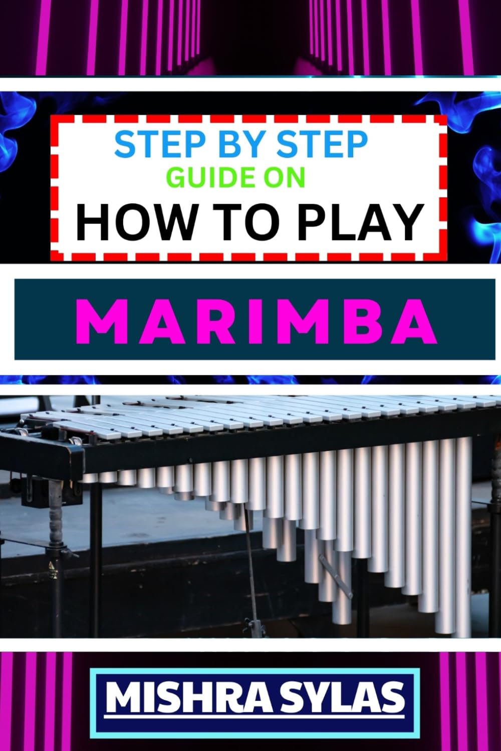 Amazon.com: STEP BY STEP GUIDE ON HOW TO PLAY MARIMBA: Unlock The ...