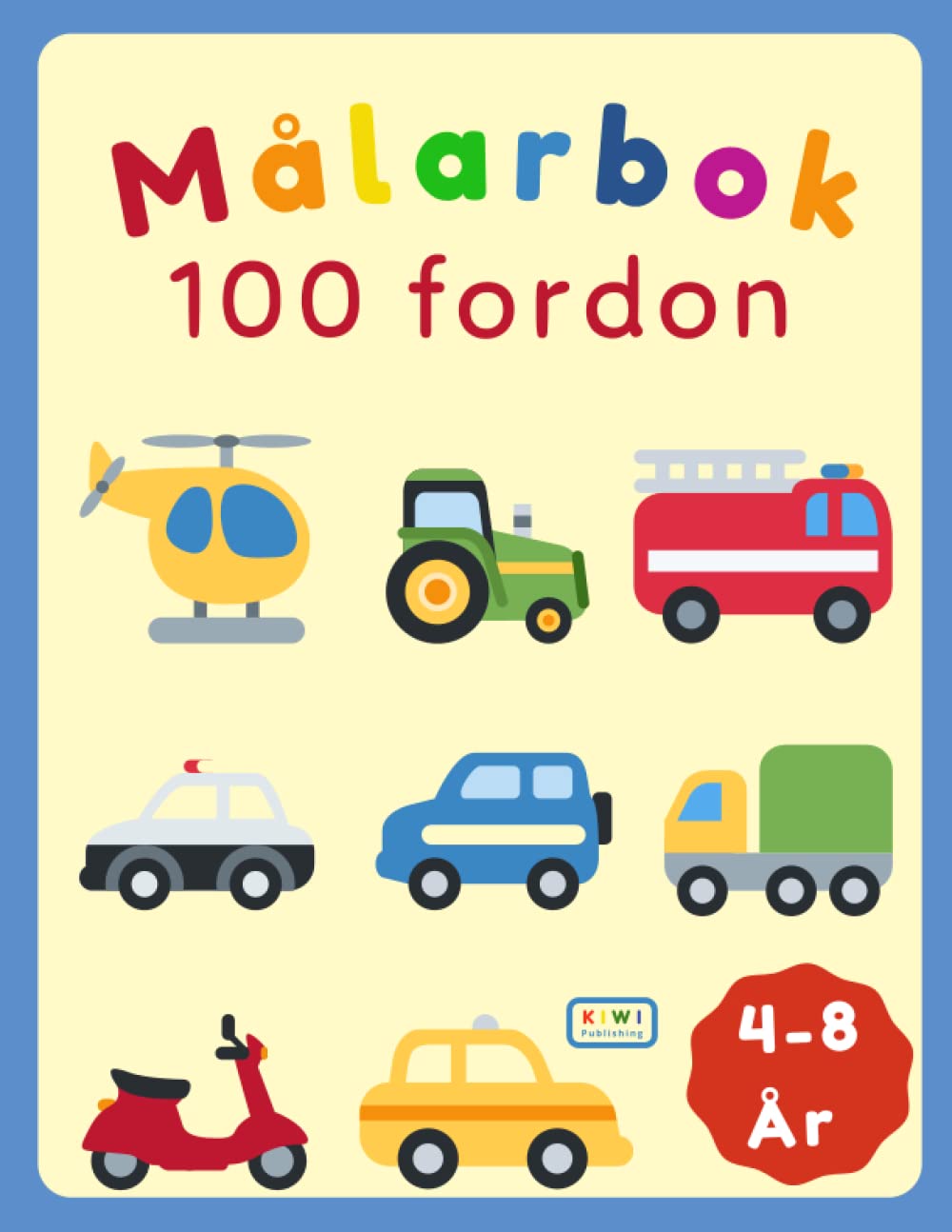 Buy Målarbok - Fordon för Barn i Åldrarna 4-8 år, 8-12 år: 100 Bilder ...