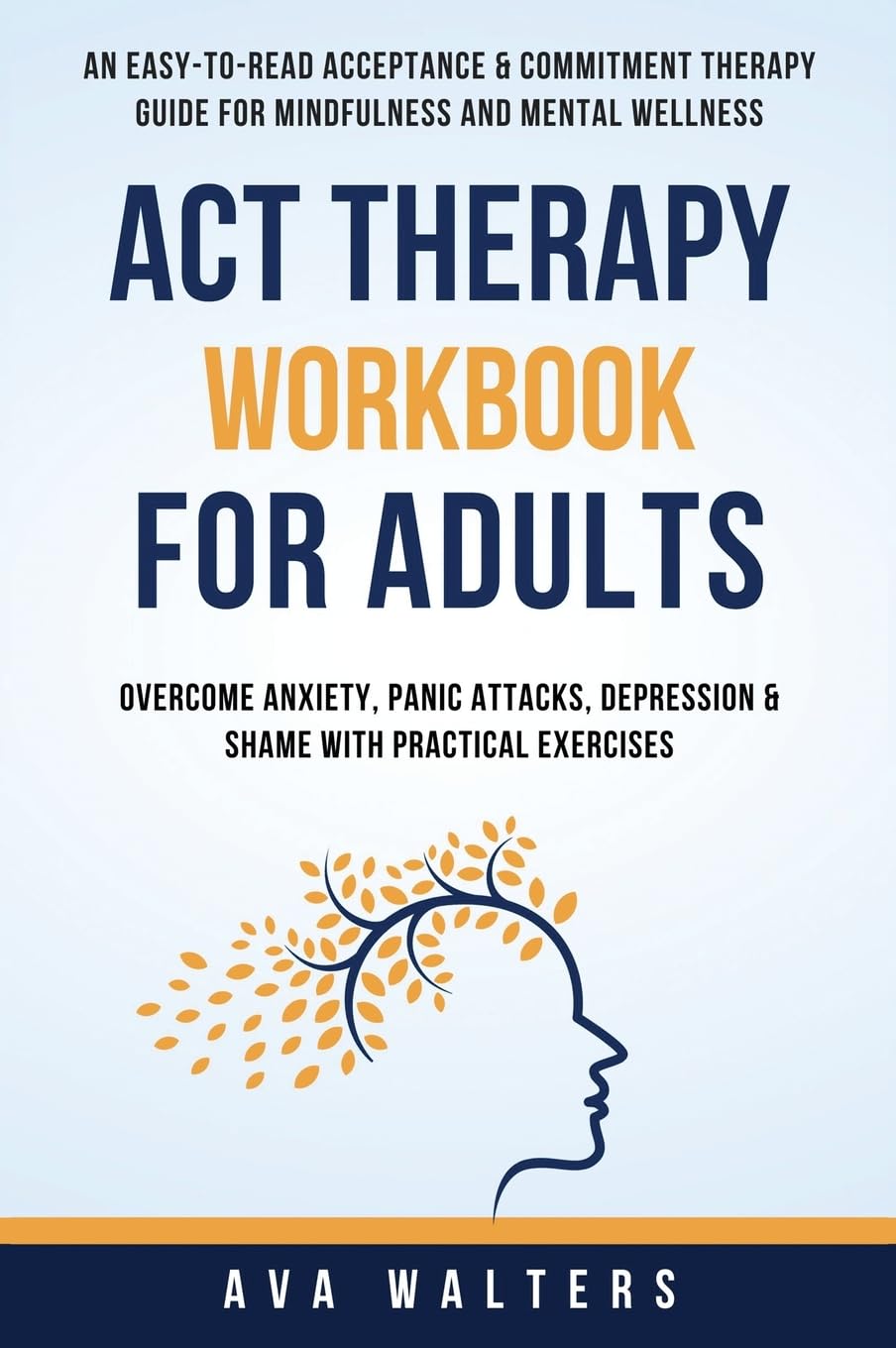 ACT Therapy Workbook for Adults: An Easy-to-Read Acceptance ...