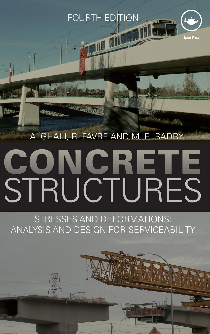 Concrete Structures: Stresses and Deformations: Analysis and Design for ...