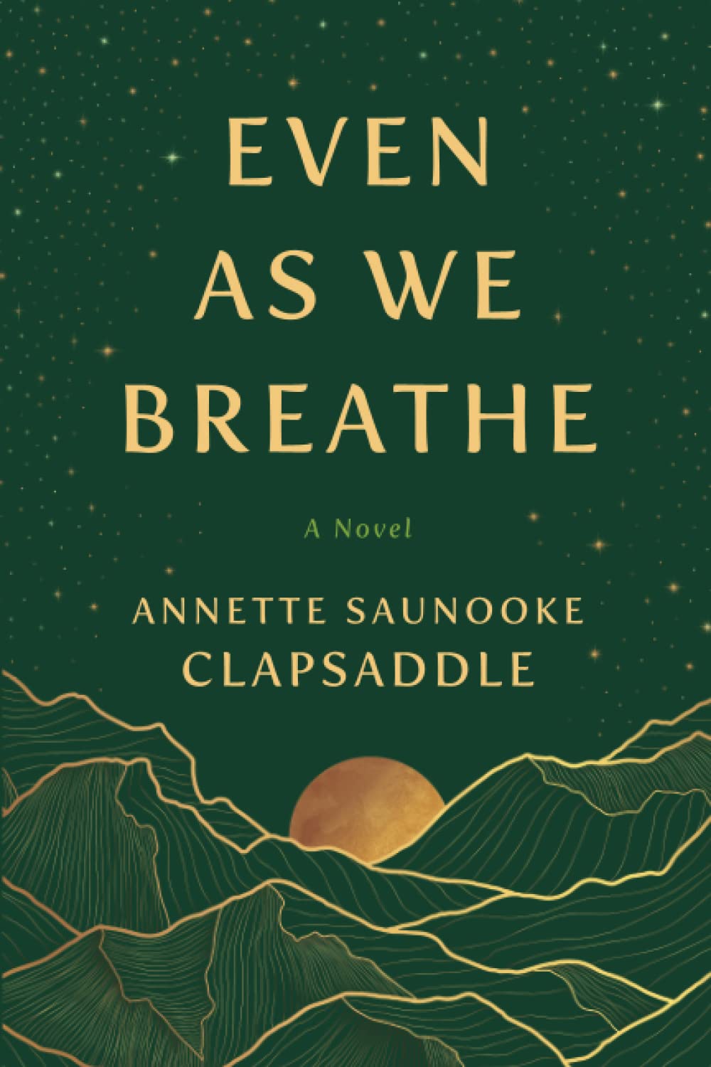 Amazon.com: Even As We Breathe: A Novel: 9781950564323: Clapsaddle ...
