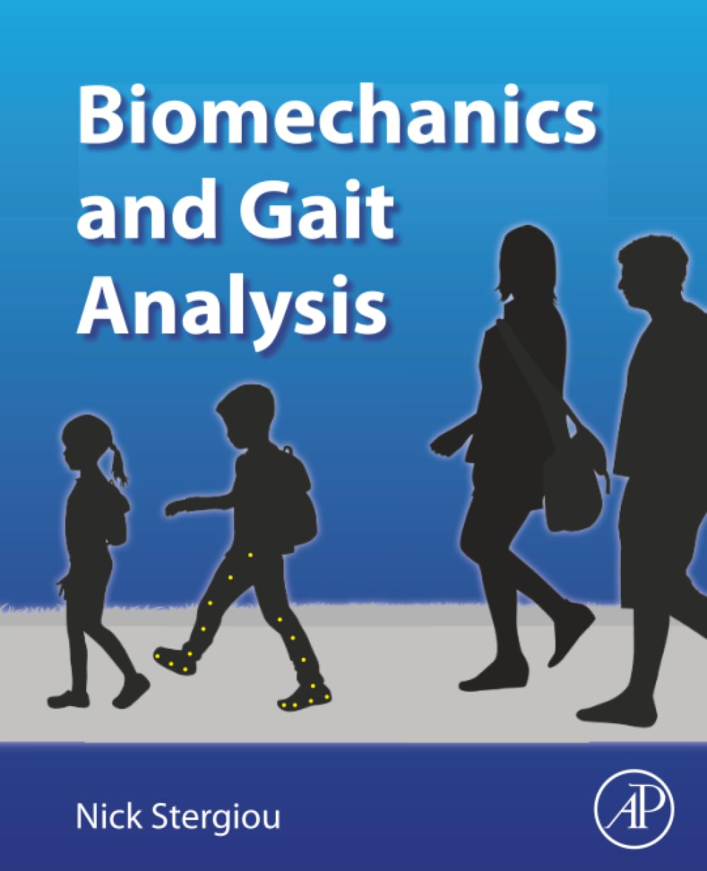 Biomechanics and Gait Analysis: Stergiou Ph.D., Nicholas: 9780128133729 ...