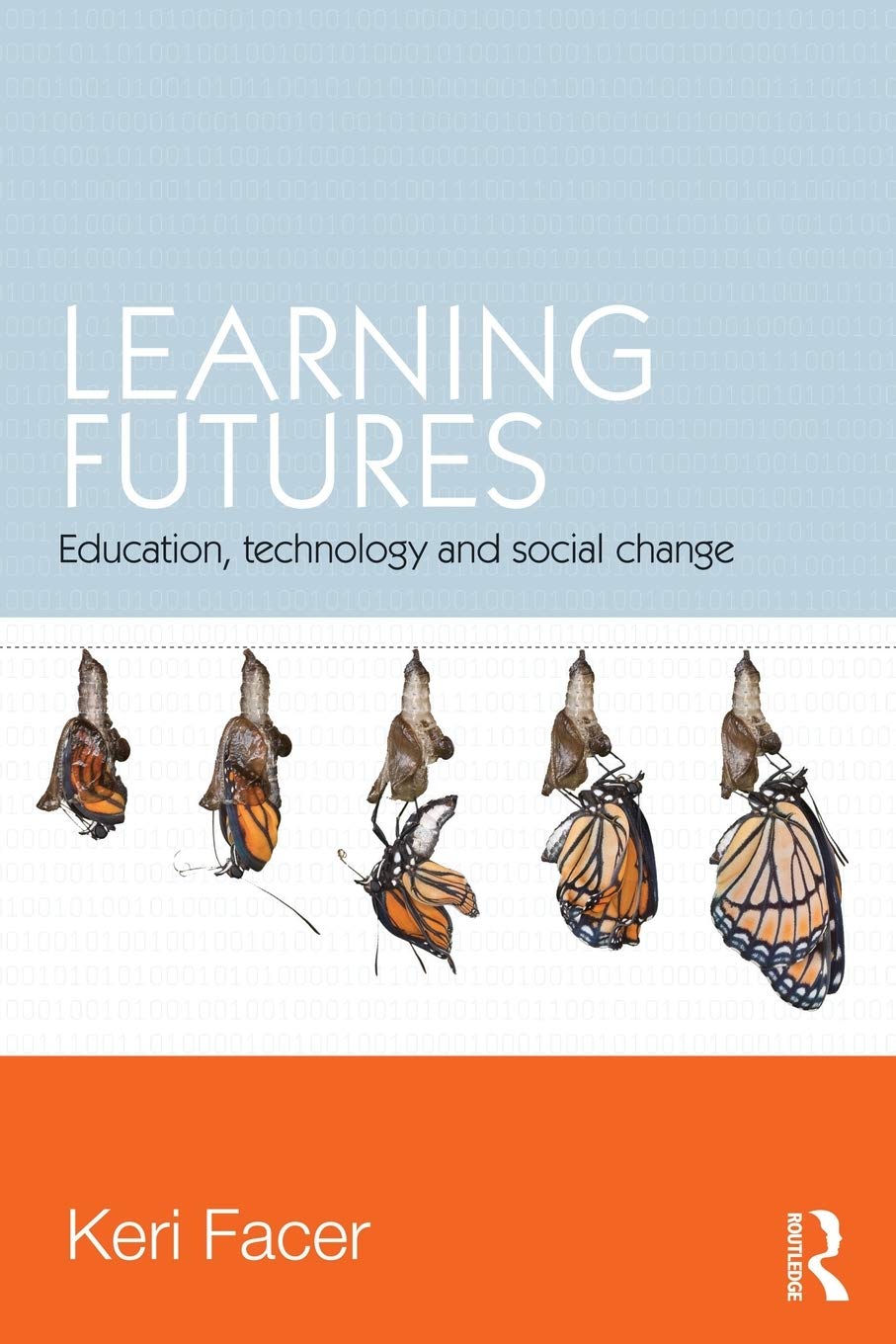Learning Futures: Facer, Keri: 9780415581431: Amazon.com: Books
