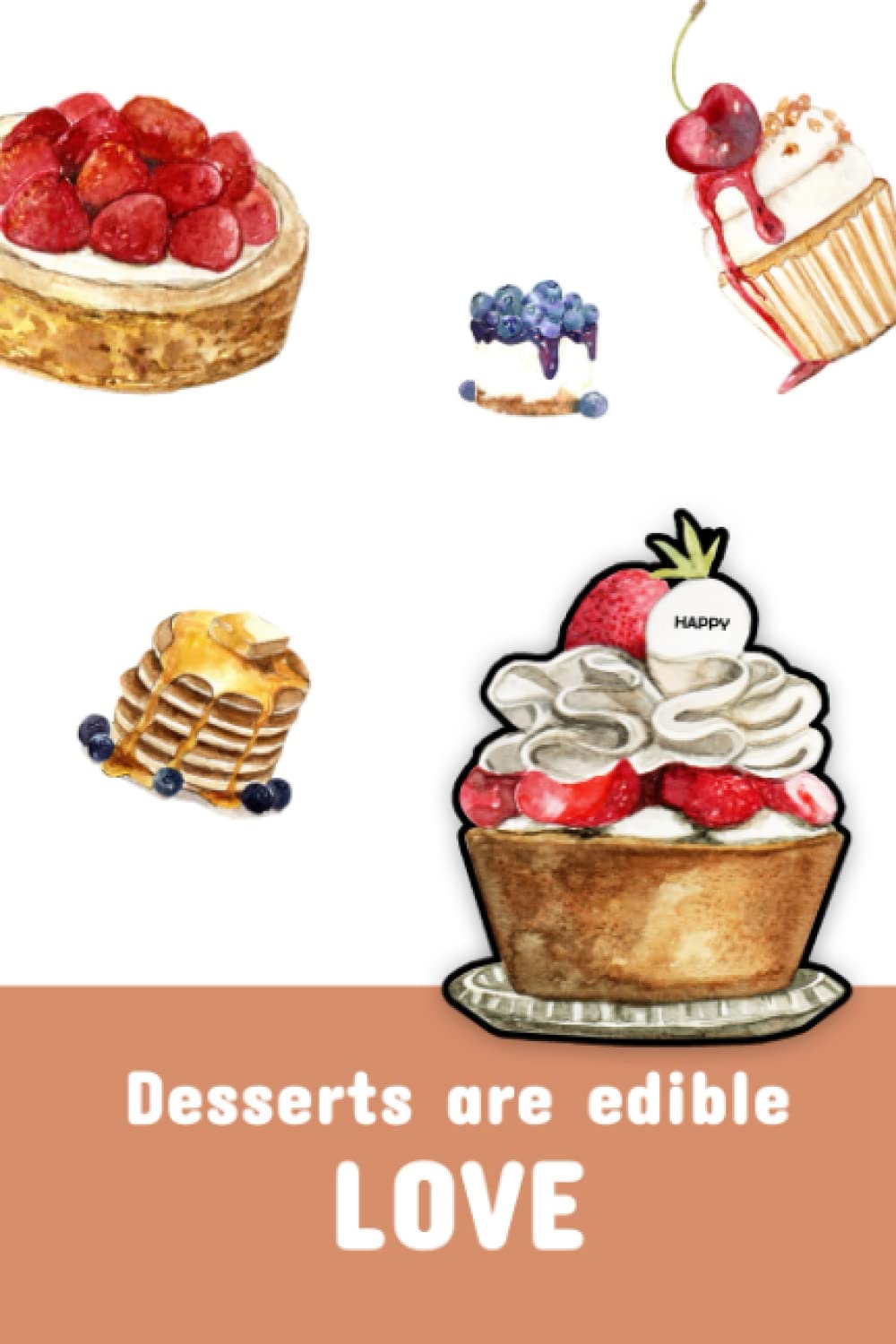 Desserts are edible love: Notebook for Women lady girl,cute ...