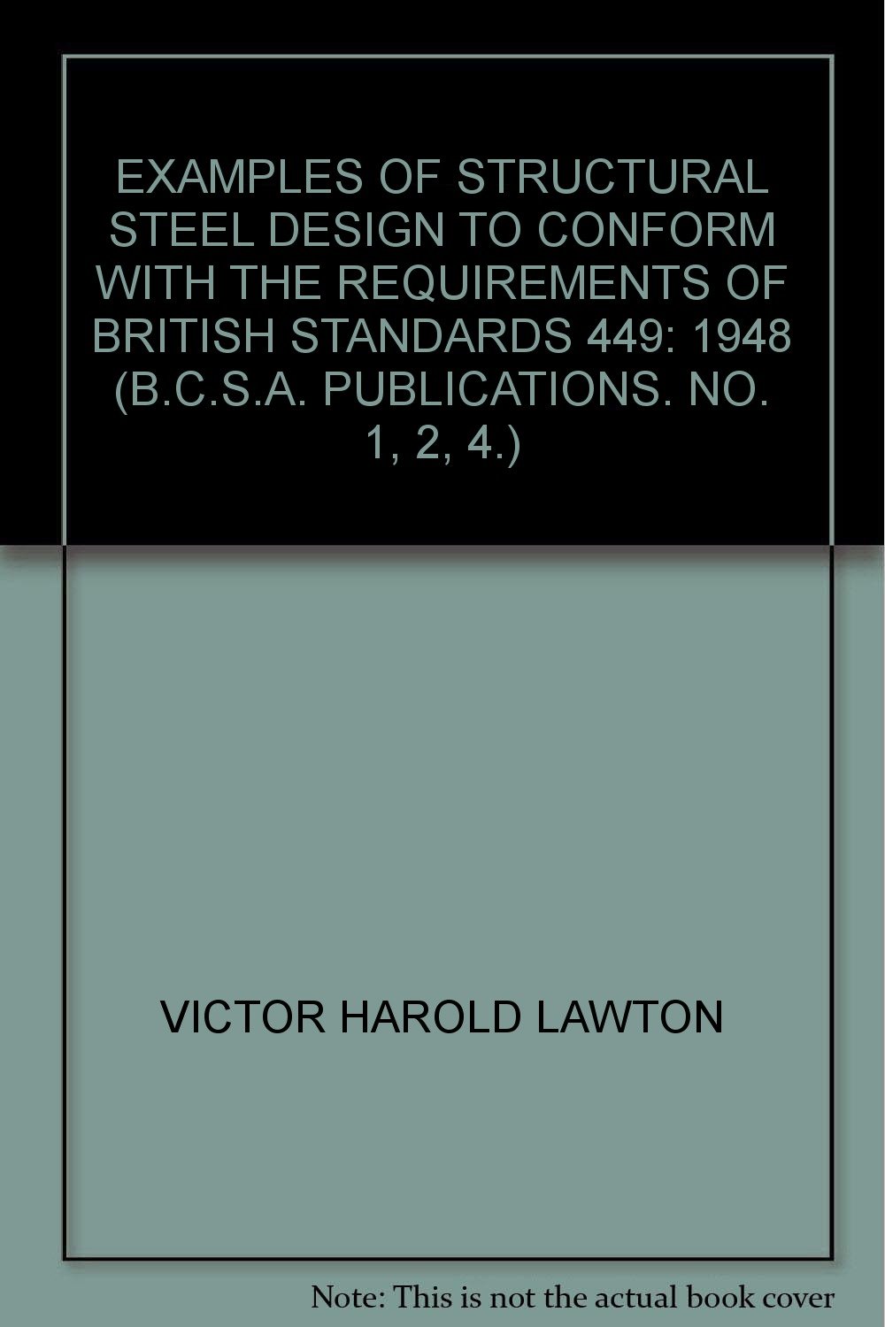 EXAMPLES OF STRUCTURAL STEEL DESIGN TO CONFORM WITH THE REQUIREMENTS OF ...