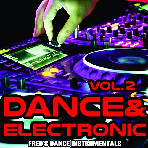 Dance & Electronic Instrumentals, Vol. 2 by Fred's Dance Instrumentals ...