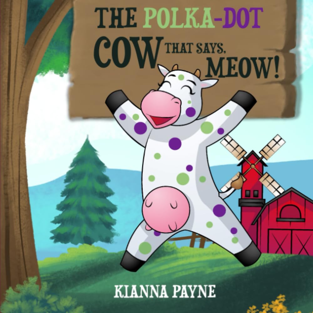 The Polka-Dot Cow that says Meow: Payne, Kianna: 9798375424910: Amazon ...