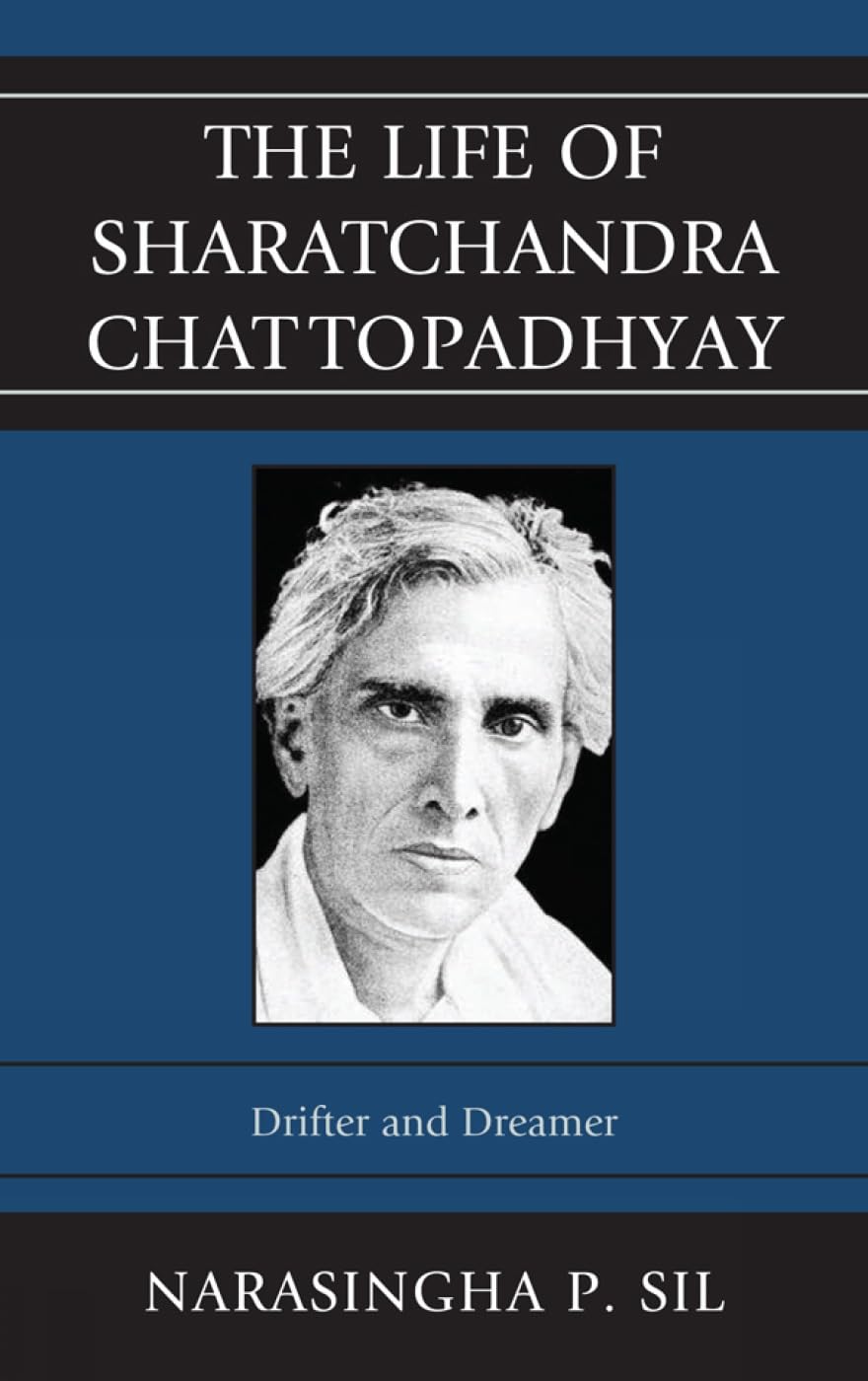 Amazon.com: The Life of Sharatchandra Chattopadhyay: Drifter and ...