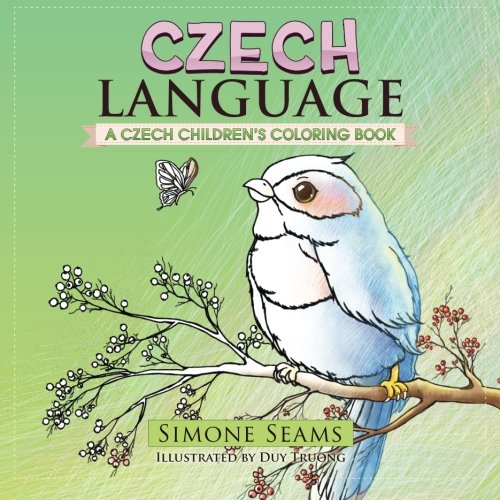 Czech Language: A Czech Children's Coloring Book: Seams, Simone, Truong ...