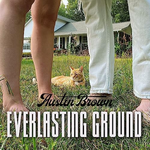 Everlasting Ground by Austin Brown on Amazon Music - Amazon.com