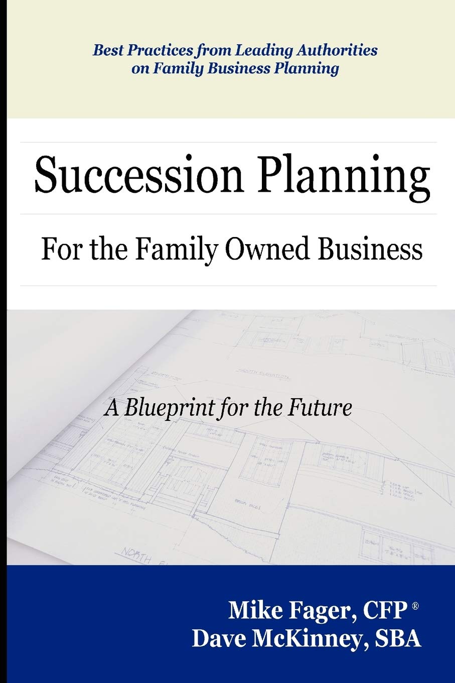 Succession Planning for the Family Owned Business: Fager, Mike ...