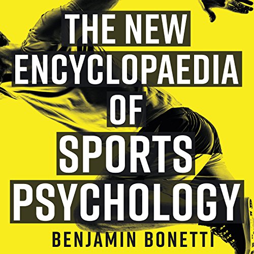 The New Encyclopaedia of Sports Psychology (Audio Download): Benjamin ...