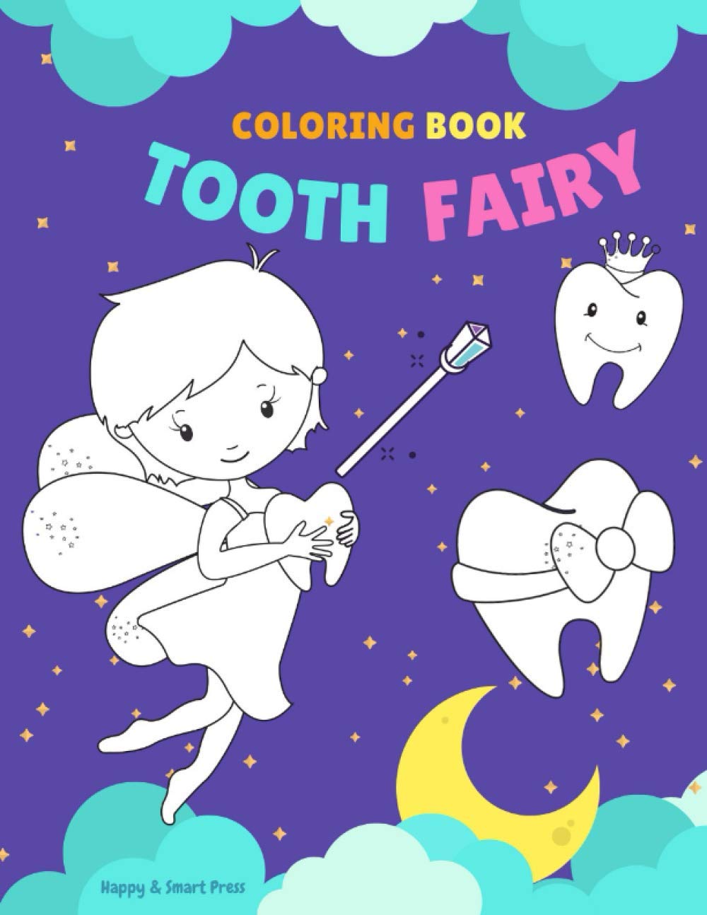 Tooth Fairy Coloring Book: Teeth Brushing Advice from the Tooth Fairy ...