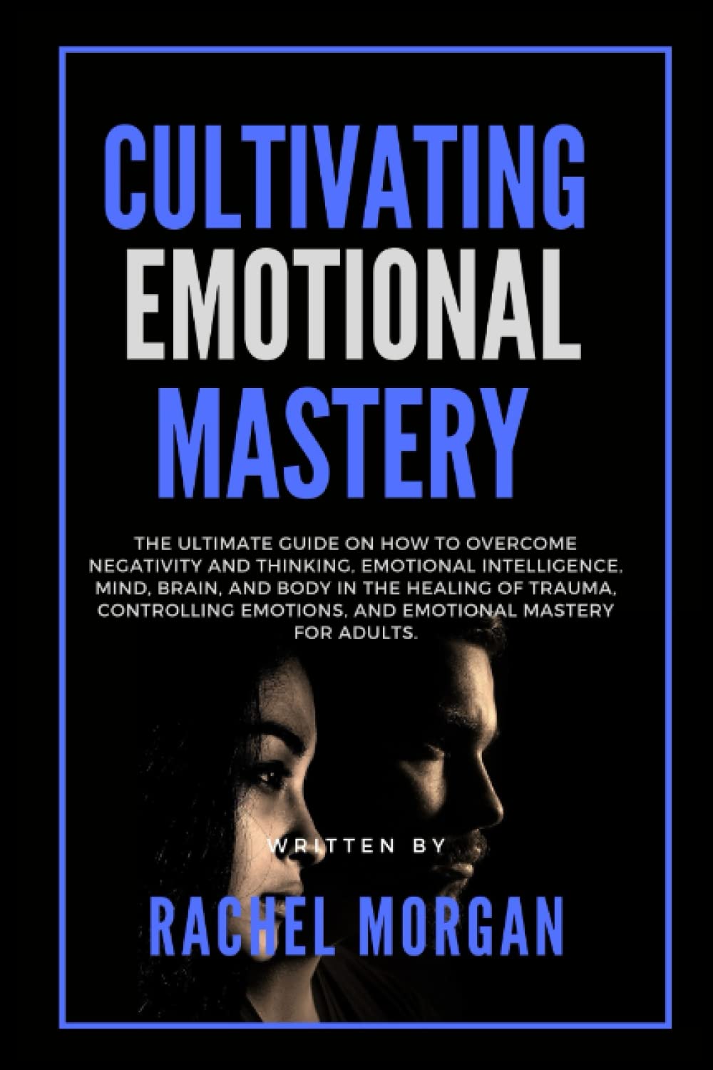 Cultivating Emotional Mastery The Ultimate Guide On How To Overcome | Desertcart Grenada