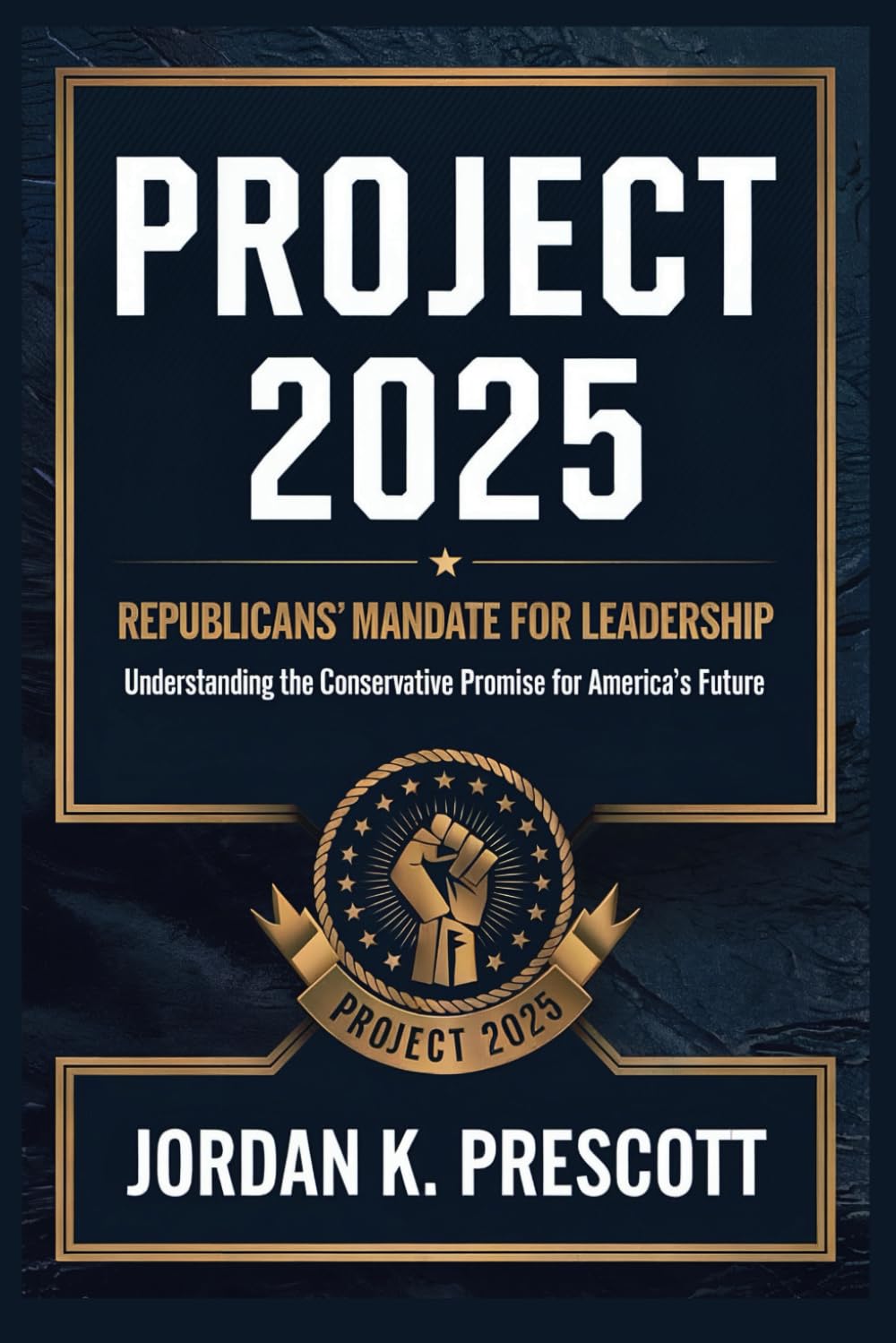 Project 2025: Republicans' Mandate for Leadership: Understanding the ...