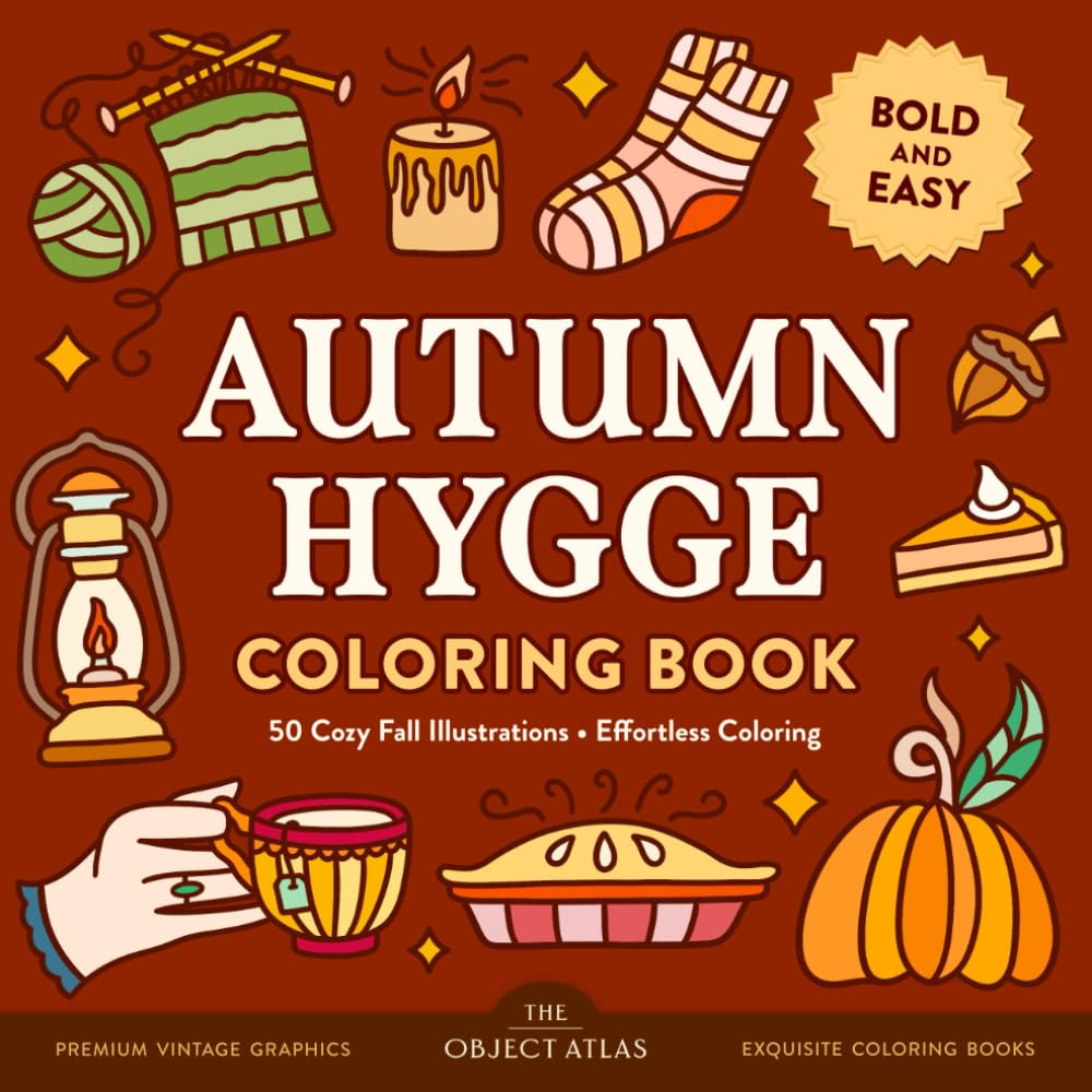 Autumn Hygge Coloring Book: 50 Cozy Fall Illustrations for Effortless ...