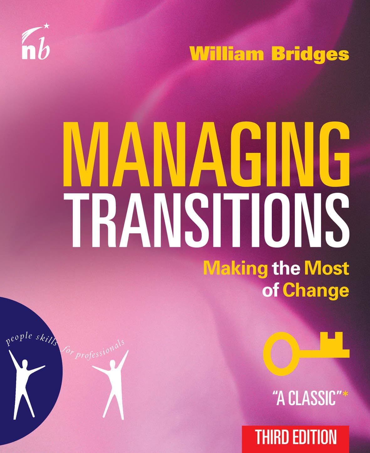 Managing Transitions: Making the Most of Change, 3rd Edition : William ...