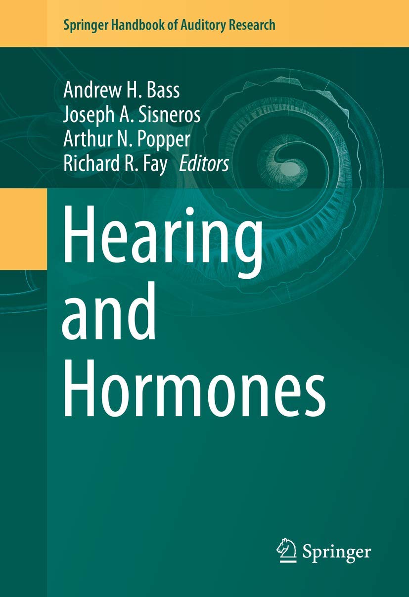 Hearing and Hormones (Springer Handbook of Auditory Research, 57): 9783319265957: Medicine ...