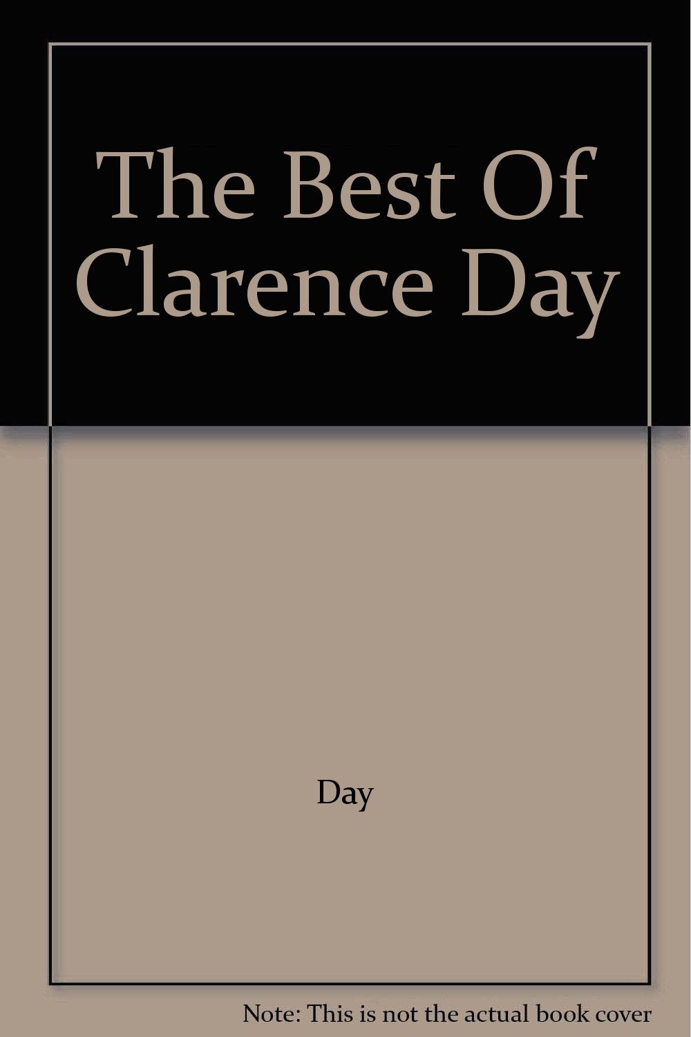 The Best Of Clarence Day: Clarence Day Jr.: 9780394904993: Amazon.com ...