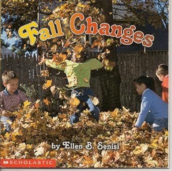Fall Changes: Senisi, Ellen B.: 9780439240949: Amazon.com: Books