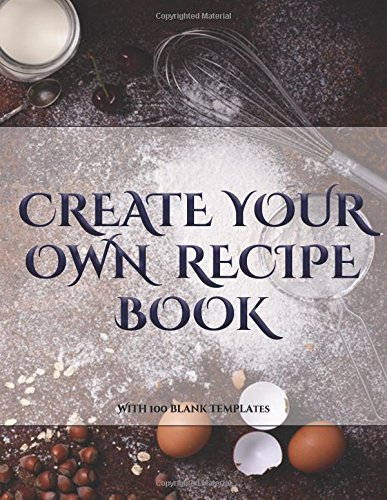 Amazon.com: Create Your Own Recipe Book: A blank recipe journal with ...