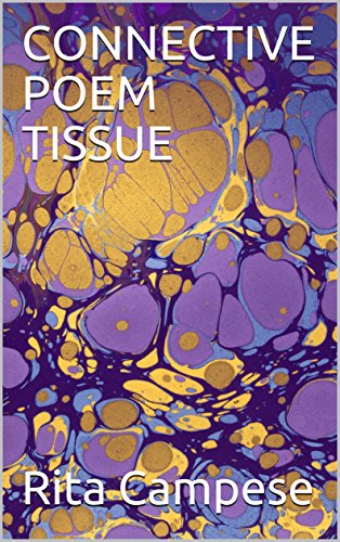 CONNECTIVE POEM TISSUE eBook : Campese, Rita: Amazon.ca: Books