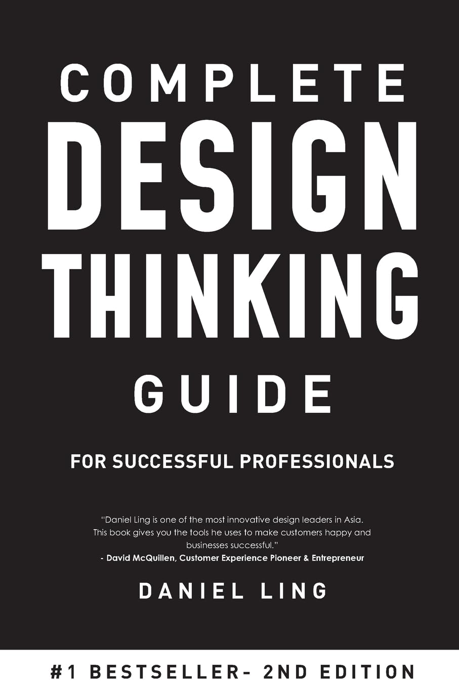 Complete Design Thinking Guide for Successful Professionals: Ling ...