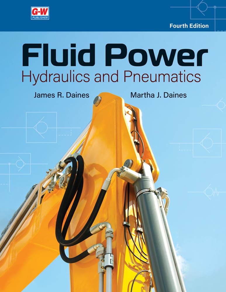 Fluid Power: Hydraulics and Pneumatics: Daines, James R., Daines ...