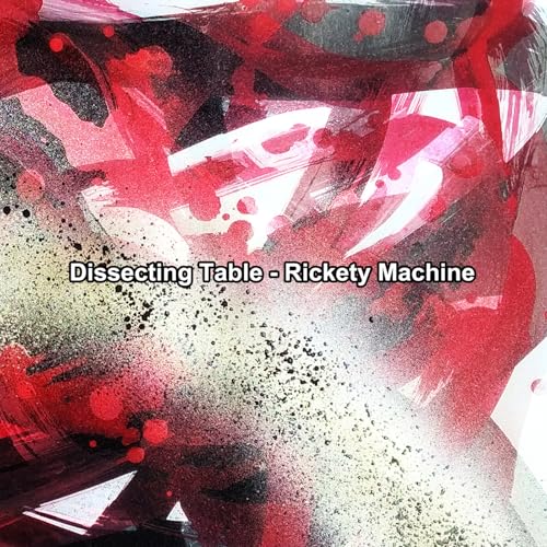 Rickety Machine von Dissecting Table bei Amazon Music - Amazon.de