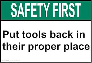 Amazon.com : ANSI SAFETY FIRST Put Tools Back In Their Proper Place ...